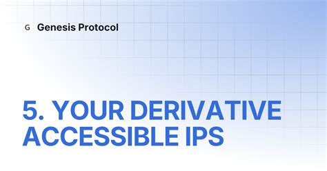 5 Your Derivative Accessible Ips Genesis Protocol