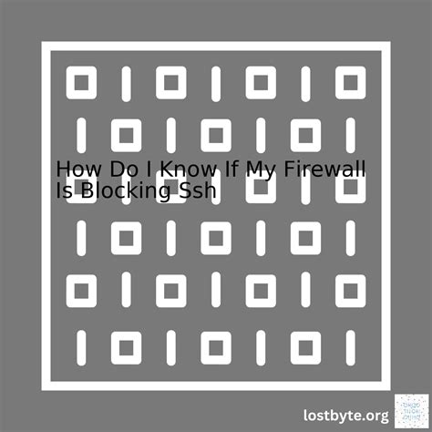 How Do I Know If My Firewall Is Blocking Ssh Lost Byte
