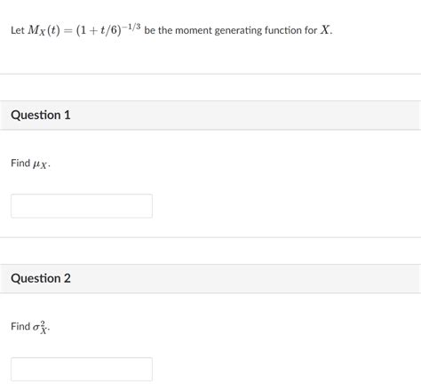 Solved Let My T 1 T 6 1 3 Be The Moment Generating
