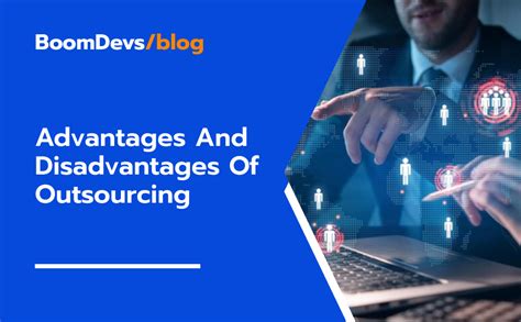 Advantages And Disadvantages Of Outsourcing Expert Opinion Boomdevs Llc