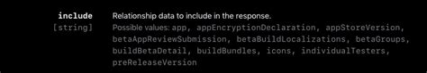 Connectapi Testflight Api Get Builds Fails Due To Include Not Being Supported By Api · Issue