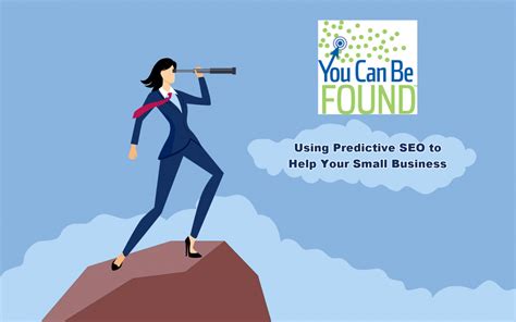 Using Predictive Seo To Help Your Small Business Grow