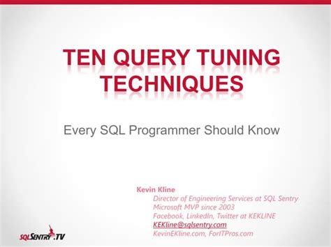 Ten Query Tuning Techniques Every Sql Server Programmer Should Know Pptx