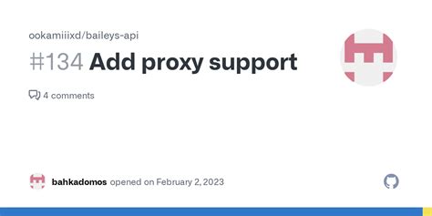 Add Proxy Support · Issue 134 · Ookamiiixdbaileys Api · Github