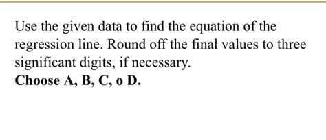 Solved Use The Given Data To Find The Equation Of The