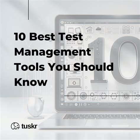 10 Best Test Management Tools You Should Explore In 2024 — Tuskr™
