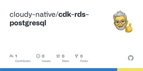 GitHub Cloudy Native Cdk Rds Postgresql