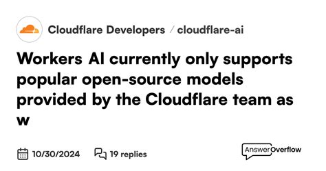 Workers Ai Currently Only Supports Popular Open Source Models Provided