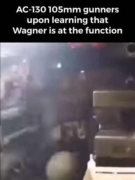 Ac 130 Pulling Up To The Wagner Function Rnoncredibledefense