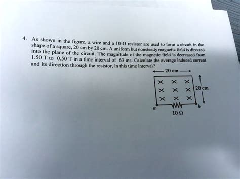 As Shown In The Figure Wire Shape Of And 10 02 Resistor Are A Square 20 Cm By 20 Cm Used 0 Form