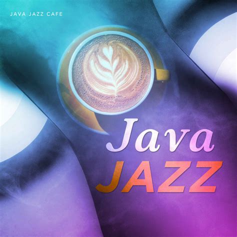 Java Jazz Album By Java Jazz Cafe Spotify