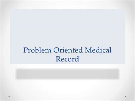 Ppt Problem Oriented Medical Record Powerpoint Presentation Free
