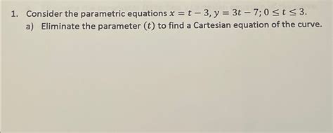 Solved Consider The Parametric Equations