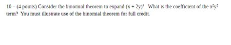 Solved 10 4 Points Consider The Binomial Theorem To Chegg Com