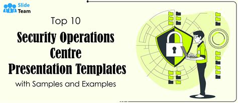 Top 10 Security Operations Centre Presentation Templates With Samples