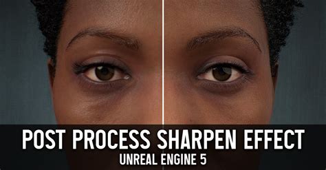 artstation unreal engine 5 sharpening effect post process material