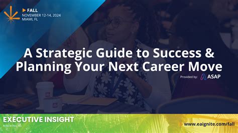 A Strategic Guide To Success And Planning Your Next Career Move