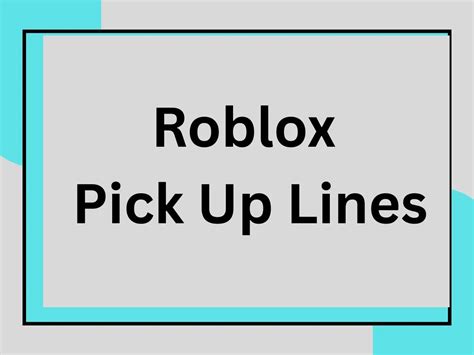 Roblox Pick Up Lines Level Up Your Flirting Game