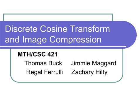 Discrete Cosine Transform And Digital Image Compressionppt