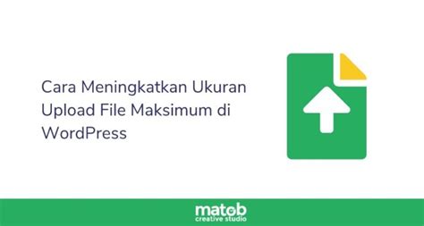 cara meningkatkan ukuran upload file maksimum di wordpress