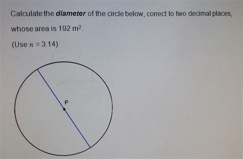 Solved Calculate The Diameter Of The Circle Below Correct To Two
