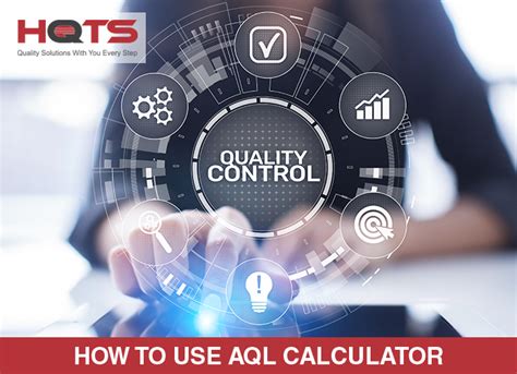 Understanding How To Use The AQL Calculator HQTS