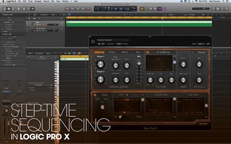 Step Time Sequencing In Logic Pro X Enhance Your Electronic Backbone
