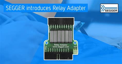 Segger Introduces Relay Adapter Segger Microcontroller