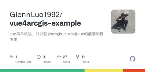 GitHub GlennLuo vue arcgis example vue简单教程以及整合arcgis js api与vue的前端项目方案