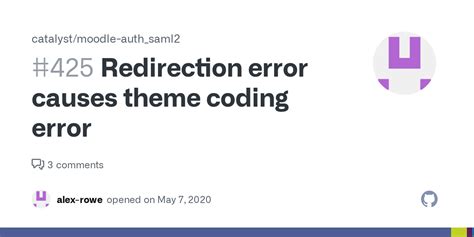 Redirection Error Causes Theme Coding Error · Issue 425 · Catalystmoodle Authsaml2 · Github