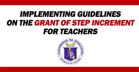 IMPLEMENTING GUIDELINES ON THE GRANT OF STEP INCREMENT FOR TEACHERS DepEd Click