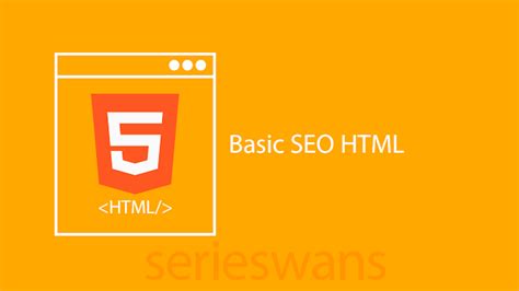 belajar html part 12 basic seo html serieswans