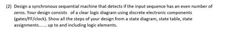 Solved 2 Design A Synchronous Sequential Machine That