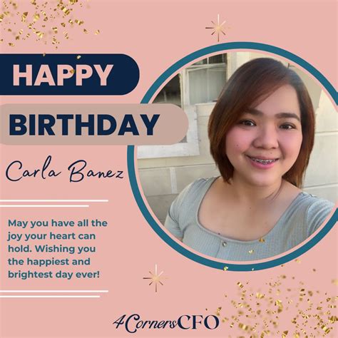 Today We Celebrate Carla A Pillar Of Strength Ambition And Grace 🌺 Your Birthday Is A