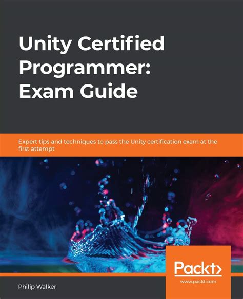 Unity Certified Programmer Exam Guide Expert Tips And Techniques To