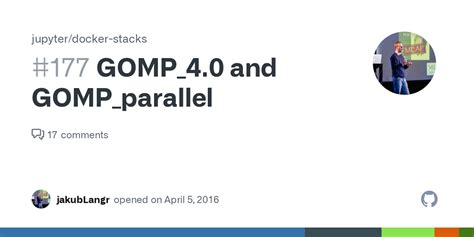 gomp 4 0 and gomp parallel · issue 177 · jupyter docker stacks · github