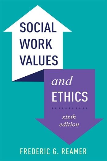 Social Work Values And Ethics Columbia University Press