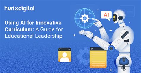 Educational Leadership And Ai Practical Strategies For Curriculum Innovation Hurix Digital