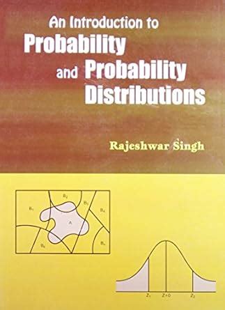 Buy An Introduction To Probability And Probability Distributions Book Online At Low Prices In
