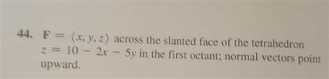 Solved Surface Integrals Of Vector Fields Find The Chegg