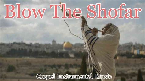 Blow Shofar Passover At Adrienne Maldonado Blog