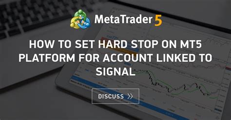 How To Set Hard Stop On Mt5 Platform For Account Linked To Signal Trading Signals General