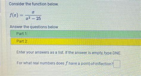 Solved Consider The Function Below F X X2−25x Answer The