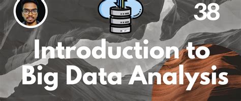 introduction to big data analysis dev community