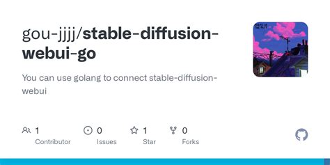 GitHub Gou Jjjj Stable Diffusion Webui Go You Can Use Golang To Connect Stable Diffusion Webui