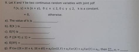 Solved 9 Let X And Y Be Two Continuous Random Variables