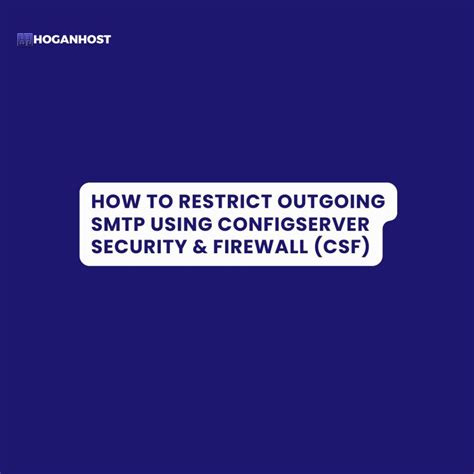 How To Restrict Outgoing Smtp Using Configserver Security And Firewall Csf