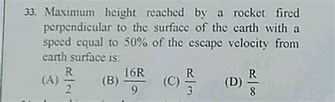 Maximum Height Reached By A Rocket Fired Perpendicular To The Surface Of The Carth With A