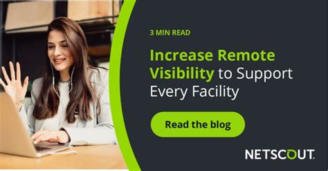 Todd Tracy On Linkedin Increase Remote Visibility To Support Every Facility Netscout
