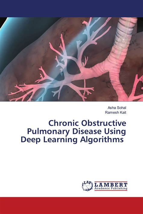 Chronic Obstructive Pulmonary Disease Using Deep Learning Algorithms 978 620 2 79469 5